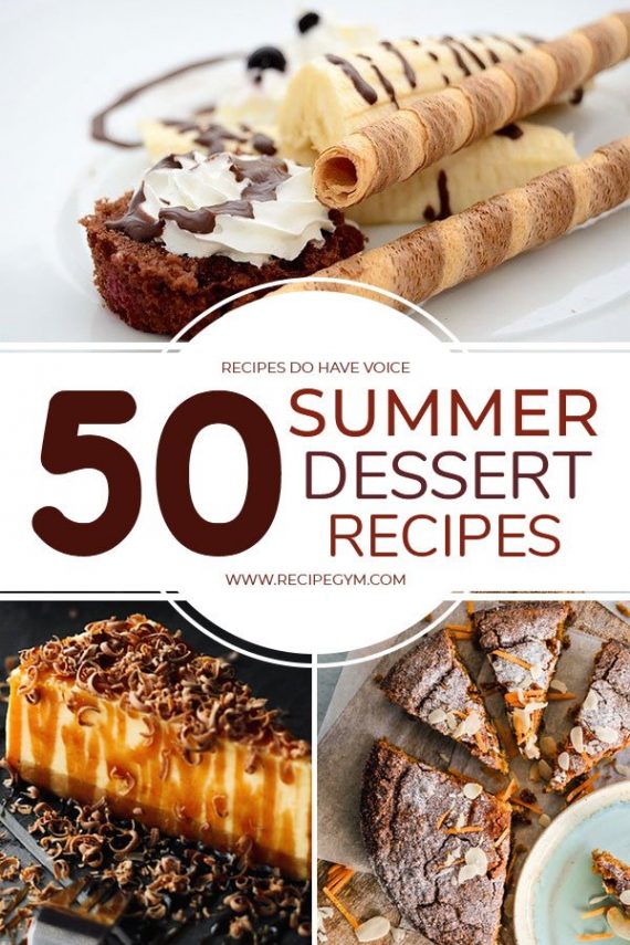 50 Summer Dessert Recipes To Try Out - Recipe Gym